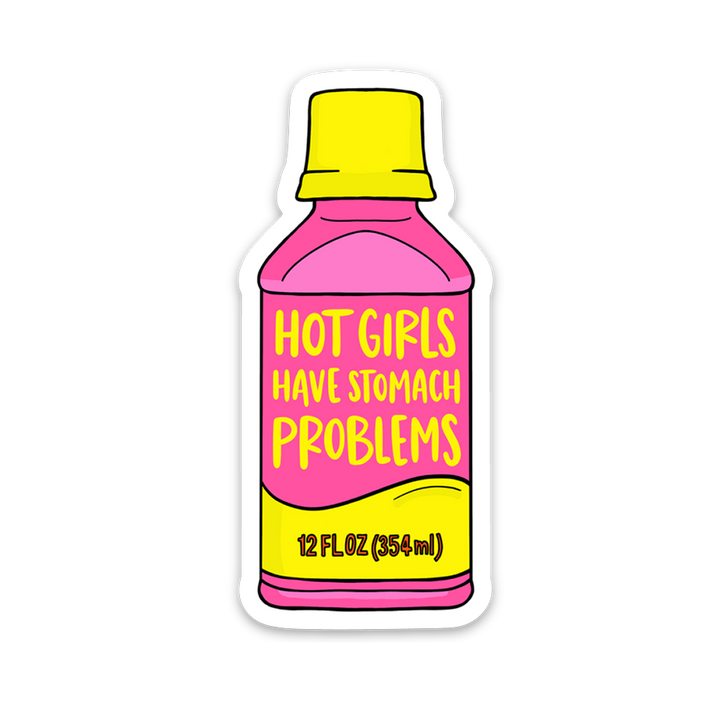 Hot Girls Have Stomach Problems Sticker – Brittany Paige